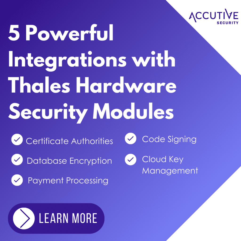 5 Powerful Thales Hardware Security Module Integrations 5 Powerful Thales Hardware Security Module Integrations